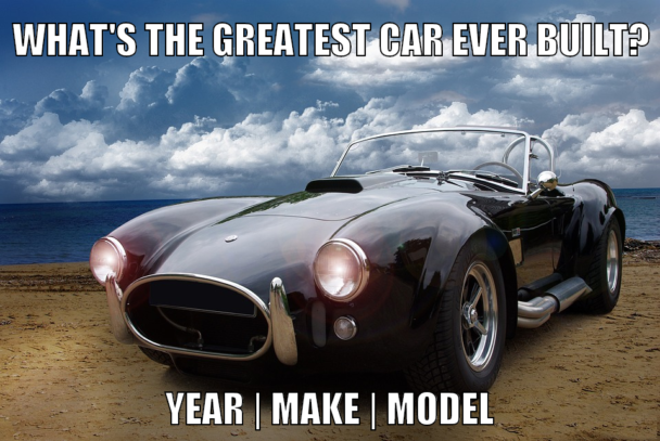What’s the Greatest Car Ever Built? – OldCarNutz