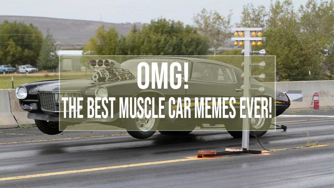 Omg! The Best Muscle Car Memes Ever! – OldCarNutz